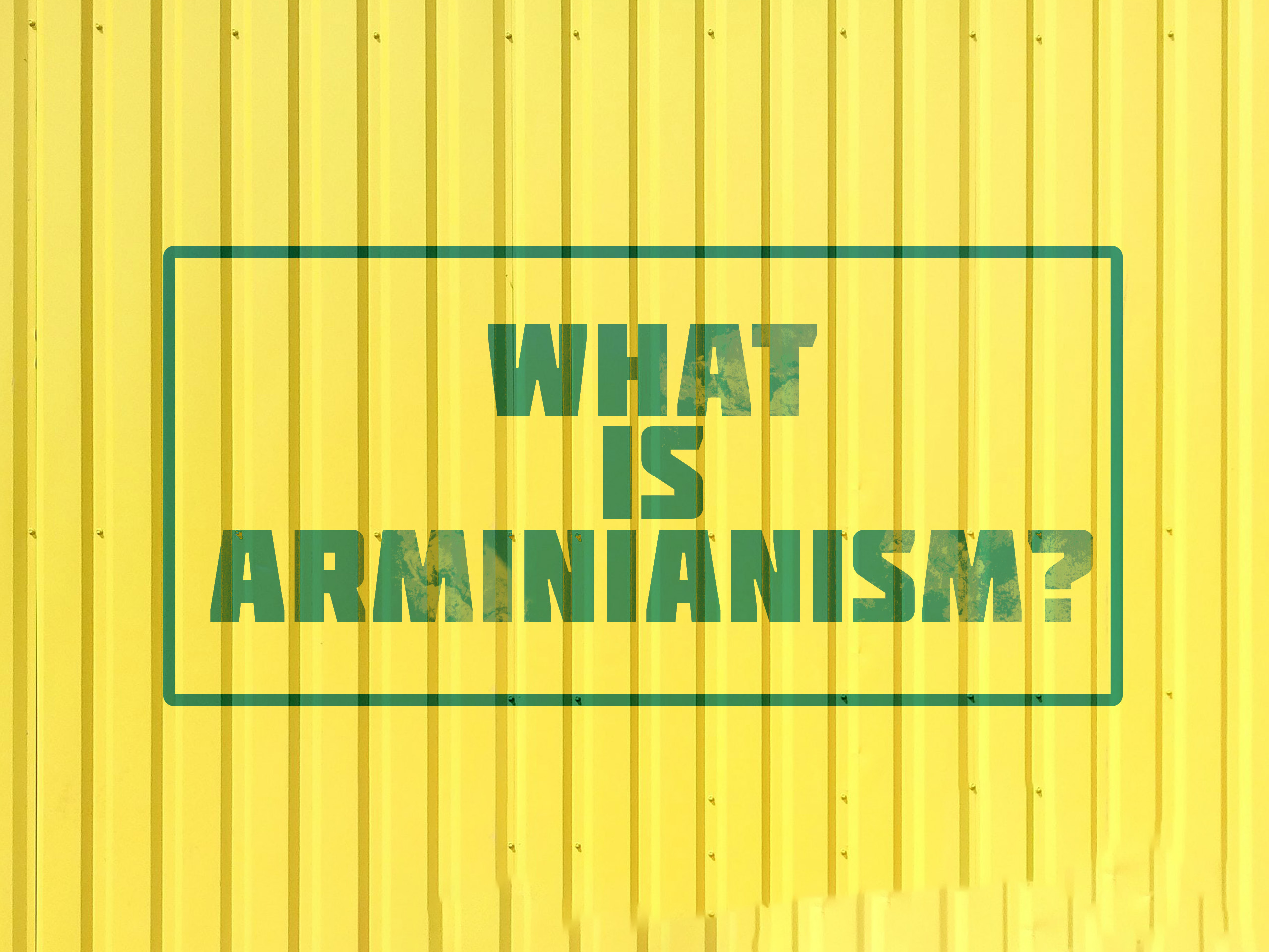 What is Arminianism? - Kuza
